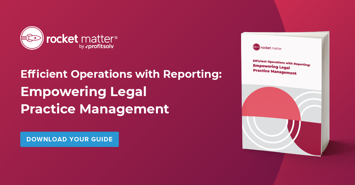 Efficient Operations with Reporting: Empowering Legal Practice Management