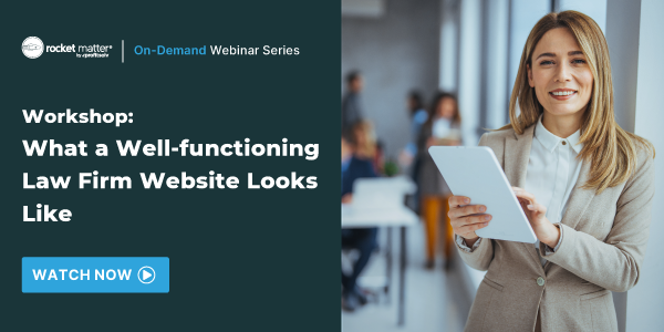 Webinar - What a Well-Functioning Law Firm Website Looks Like