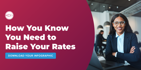 Infographic - How You Know You Need to Raise Your Rates